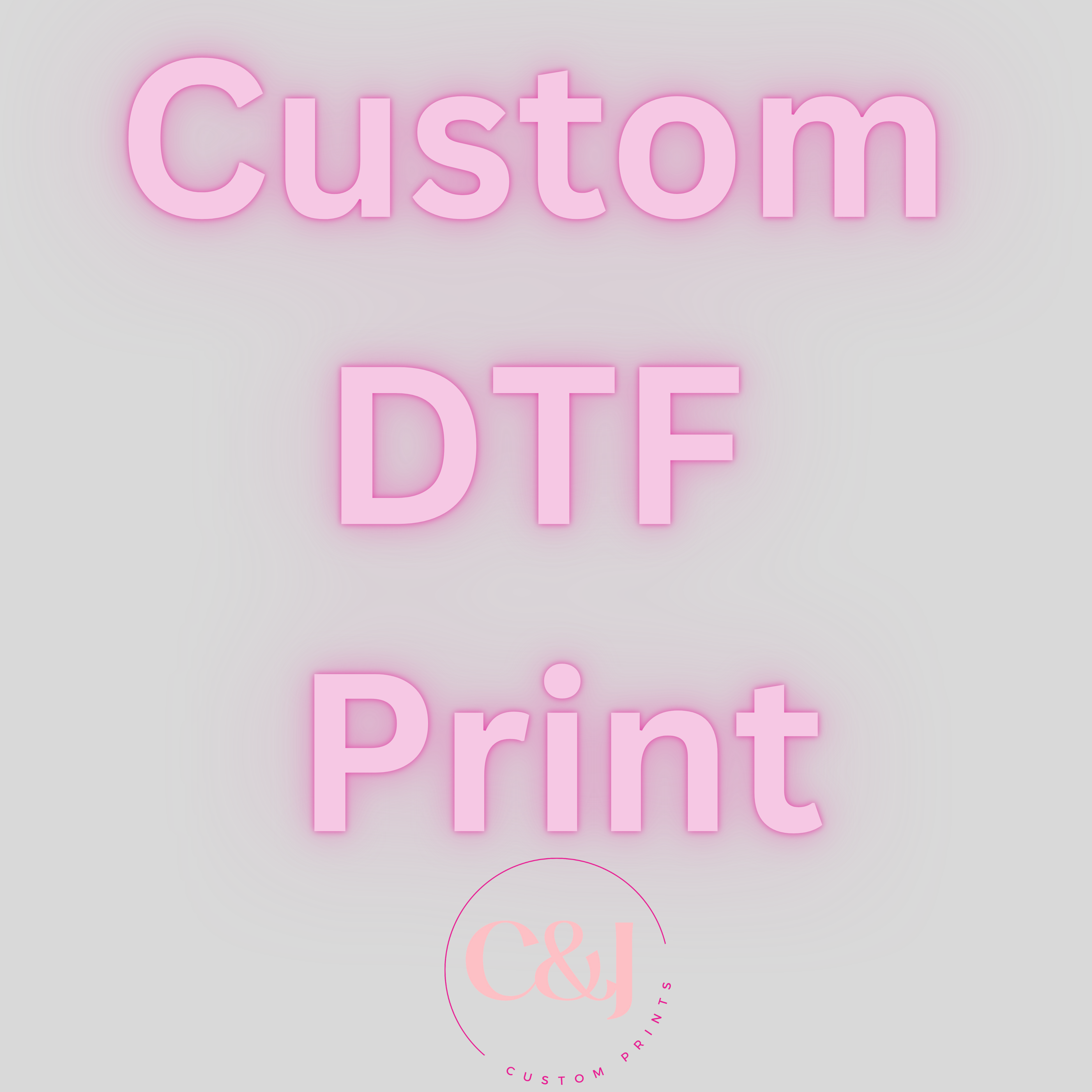 Custom DTF Print – C&J Custom Prints